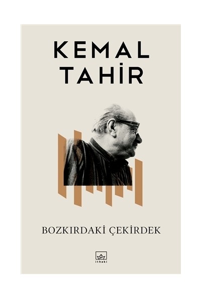 Bozkırdaki Çekirdek - Kemal Tahir Bozkırdaki Çekirdek - Kemal Tahir