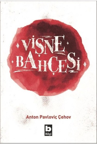 Vişne Bahçesi - Anton Pavloviç Çehov Vişne Bahçesi - Anton Pavloviç Çehov