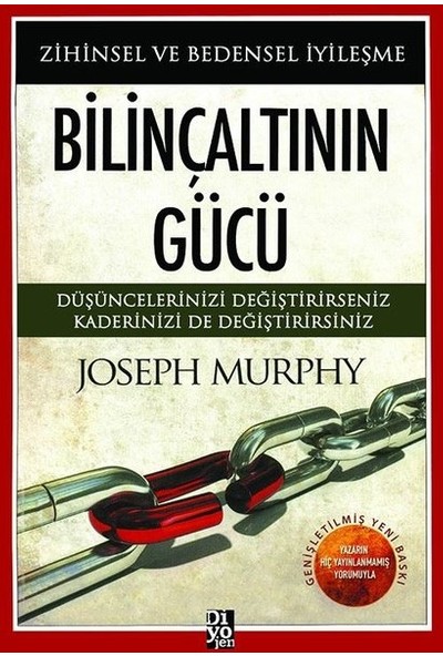 Bilnçaltının Gücü-Zihinsel ve Bedensel İyileşme - Joseph Mur Bilnçaltının Gücü-Zihinsel ve Bedensel İyileşme - Joseph Mur