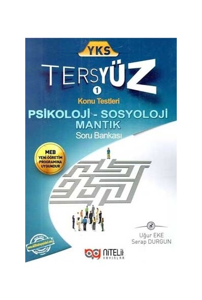 Nitelik Yayınları TYT - AYT Tersyüz Psikoloji Sosyoloji Mantık Soru Bankası - Uğur Eke Nitelik Yayınları TYT - AYT Tersyüz Psikoloji Sosyoloji Mantık Soru Bankası - Uğur Eke