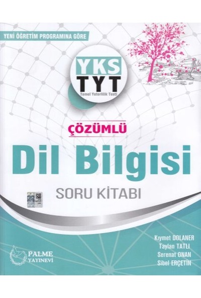Palme Yayıncılık TYT Dil Bilgisi Çözümlü Soru Kitabı - Kıymet Dolaner Taylan Tatlı Palme Yayıncılık TYT Dil Bilgisi Çözümlü Soru Kitabı - Kıymet Dolaner Taylan Tatlı