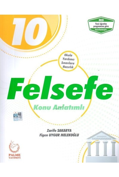 Palme Yayıncılık 10. Sınıf Felsefe Konu Anlatımlı - Zarife Sakarya - Figen Uygur Melekoğlu Palme Yayıncılık 10. Sınıf Felsefe Konu Anlatımlı - Zarife Sakarya - Figen Uygur Melekoğlu