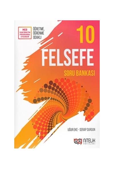 Nitelik Yayınları 10. Sınıf Felsefe Soru Bankası - Uğur Eke Nitelik Yayınları 10. Sınıf Felsefe Soru Bankası - Uğur Eke