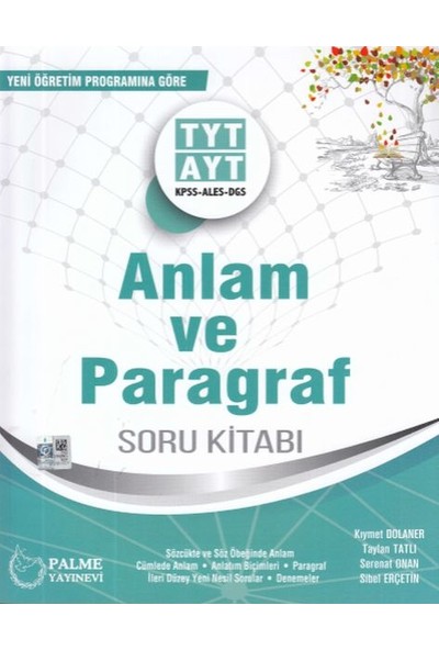 Palme Yayıncılık TYT-AYT Anlam ve Paragraf Soru Kitabı - Taylan Tatlı Kıymet Dolaner Palme Yayıncılık TYT-AYT Anlam ve Paragraf Soru Kitabı - Taylan Tatlı Kıymet Dolaner