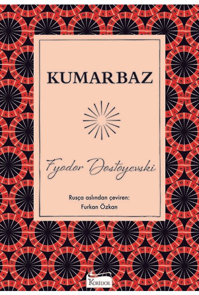 Kumarbaz - Fyodor Dostoyevski Kumarbaz - Fyodor Dostoyevski