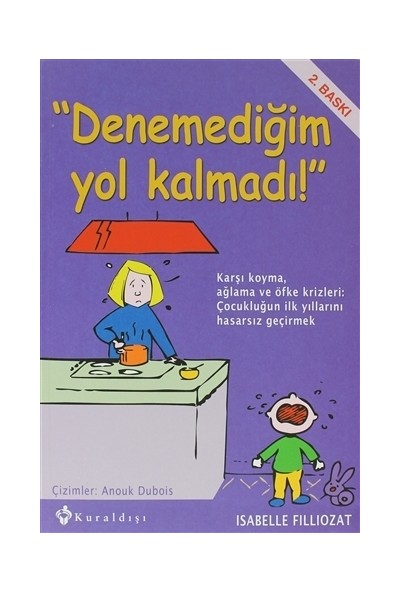Denemediğim Yol Kalmadı - Isabelle Filliozat