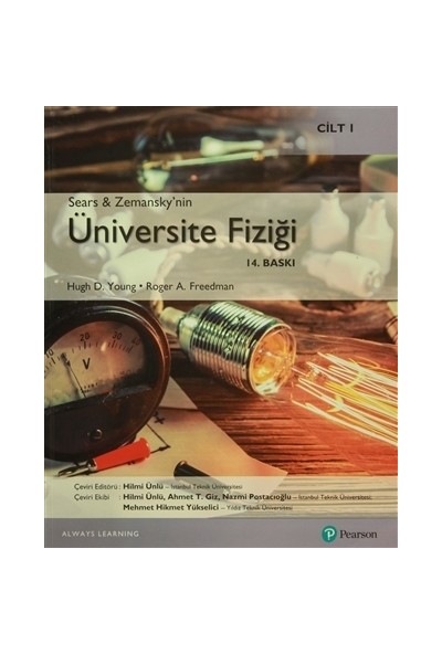 Pearson Sears ve Zemansky'nin Üniversite Fiziği (Cilt 1) - Hugh D. Young Pearson Sears ve Zemansky'nin Üniversite Fiziği (Cilt 1) - Hugh D. Young