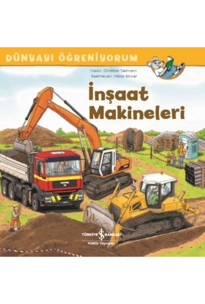 İnşaat Makineleri Dünyayı Öğreniyorum - Christian Tielmann İnşaat Makineleri Dünyayı Öğreniyorum - Christian Tielmann