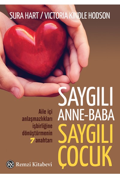 Saygılı Anne-Baba,Saygılı Çocuk - Sura Hart
