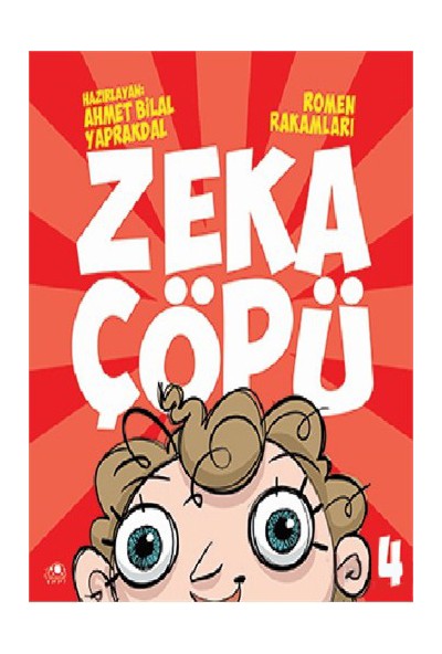 Zeka Çöpü 4 - Romen Rakamları-Ahmet Bilal Yaprakdal Zeka Çöpü 4 - Romen Rakamları-Ahmet Bilal Yaprakdal