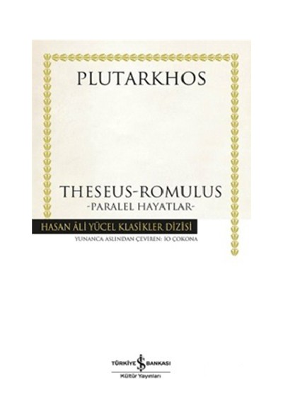Theseus-Romulus -Paralel Hayatlar - Ciltli-Plutarkhos Theseus-Romulus -Paralel Hayatlar - Ciltli-Plutarkhos