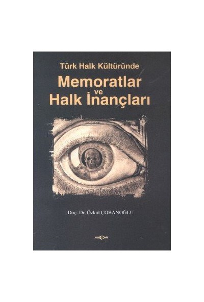 Türk Halk Kültüründe Memoratlar Ve Halk İnançları