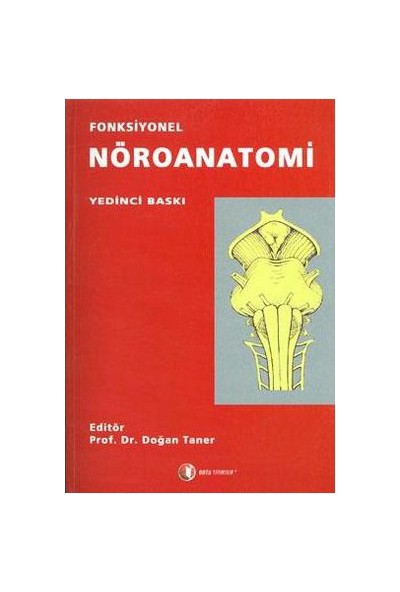 Fonksiyonel Nöroanatomi - Doğan Taner Fonksiyonel Nöroanatomi - Doğan Taner