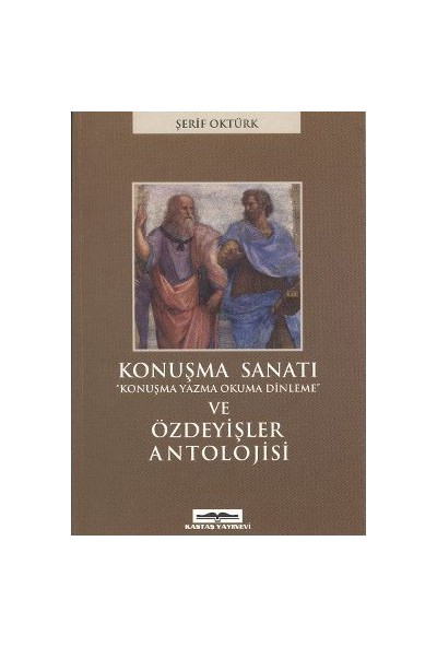 Konuşma Sanatı ve Özdeyişler Antolojisi Konuşma Sanatı ve Özdeyişler Antolojisi