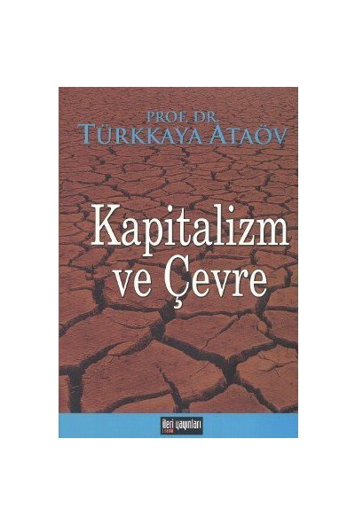 Kapitalizm Ve Çevre-Türkkaya Ataöv