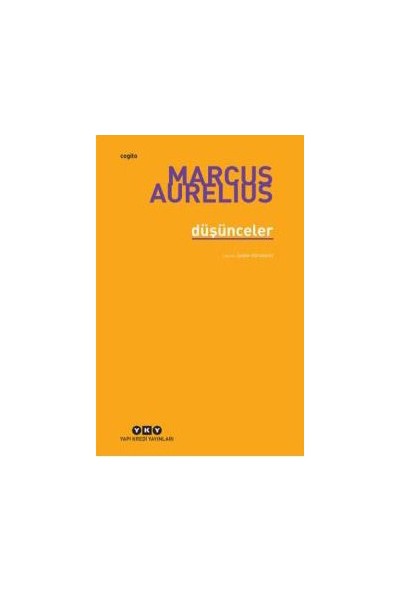 Düşünceler ( Pensleri ) - Marcus Aurelius Düşünceler ( Pensleri ) - Marcus Aurelius