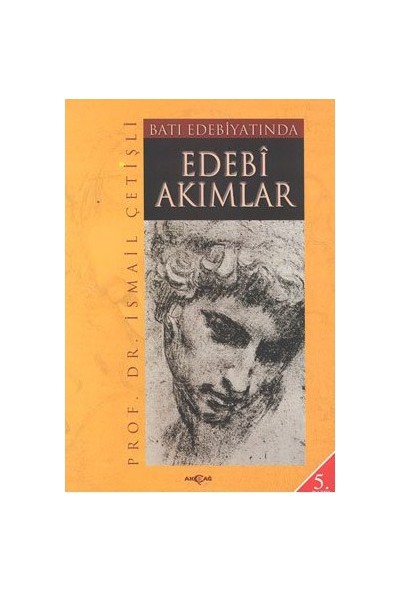 Batı Edebiyatında Edebi Akımlar - İsmail Çetişli Batı Edebiyatında Edebi Akımlar - İsmail Çetişli