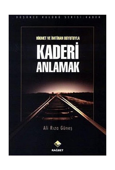 Hikmet Ve İmtihan Boyutuyla Kaderi Anlamak-Ali Rıza Güneş