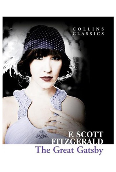 The Great Gatsby (Collins Classics) - Francis Scott Key Fitzgerald The Great Gatsby (Collins Classics) - Francis Scott Key Fitzgerald