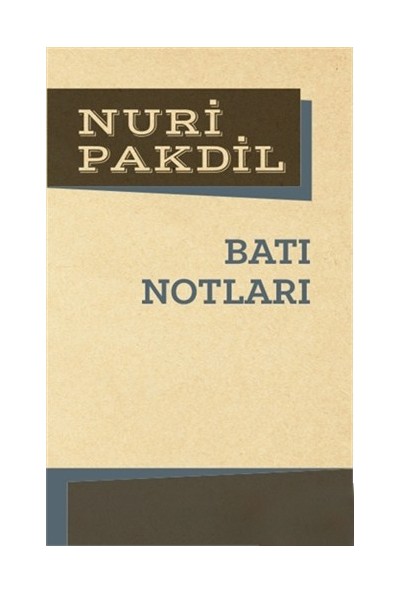 Batı Notları-Nuri Pakdil