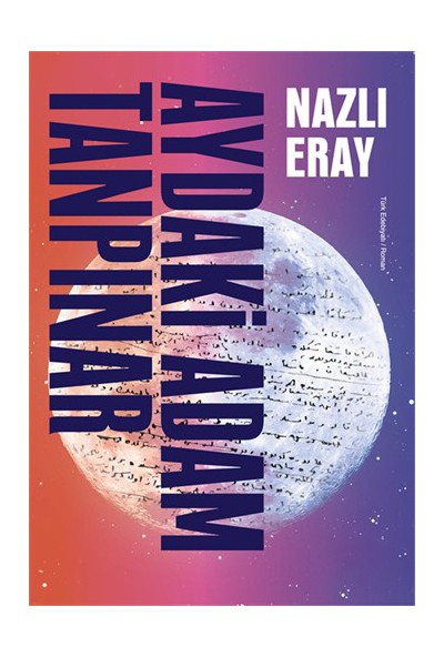 Aydaki Adam Tanpınar - Nazlı Eray Aydaki Adam Tanpınar - Nazlı Eray