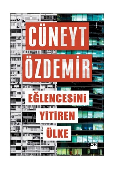 Eğlencesini Yitiren Ülke - Cüneyt Özdemir