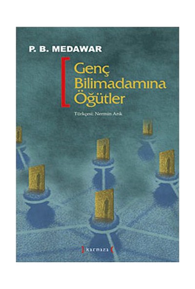 Genç Bilimadamına Öğütler - S. P. Medawar