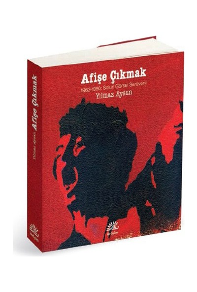 Afişe Çıkmak - (1963-1980: Sol'Un Görsel Serüveni) - Yılmaz Aysan