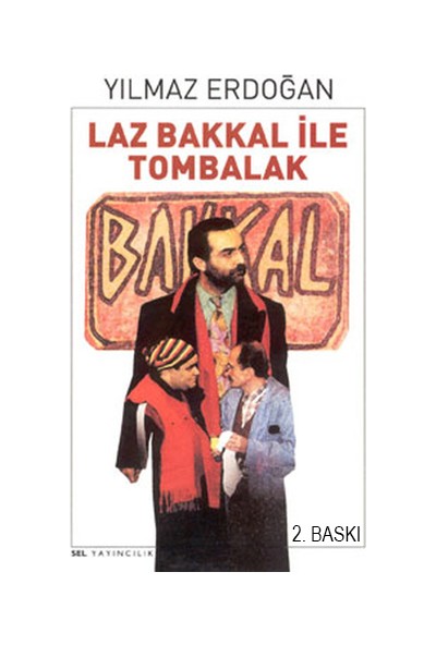 Laz Bakkal İle Tombalak-Yılmaz Erdoğan