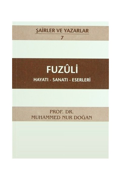 Fuzuli Hayatı - Sanatı - Eserleri-Muhammed Nur Doğan