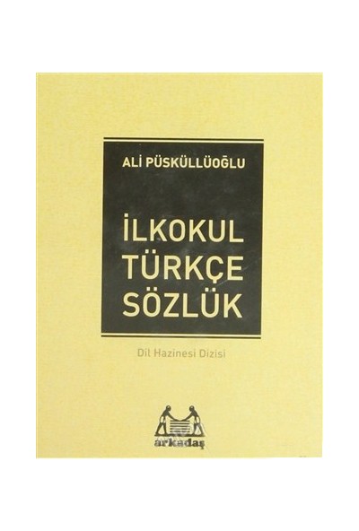 İlköğretim Türkçe Sözlük (1, 2, 3, 4, 5. Sınıflar İçin) (Ciltli)-Ali Püsküllüoğlu İlköğretim Türkçe Sözlük (1, 2, 3, 4, 5. Sınıflar İçin) (Ciltli)-Ali Püsküllüoğlu