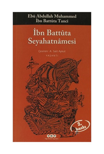 İbn Battuta Seyahatnamesi - İbn Battuta Seyahatnamesi - İbn Battûta