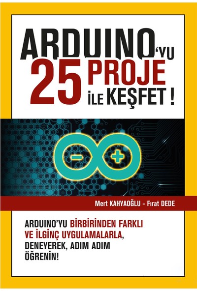 Arduino'yu 25 Proje İle Keşfet - Mert Kahyaoğlu Arduino'yu 25 Proje İle Keşfet - Mert Kahyaoğlu