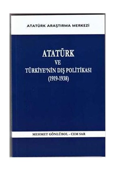 Atatürk Ve Türkiyenin Dış Politikası 1919 1938-Cem Sar