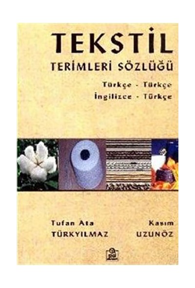 Tekstil Terimleri Sözlüğü - (Türkçe - Türkçe / İngilizce - Türkçe) - Kasım Uzunöz