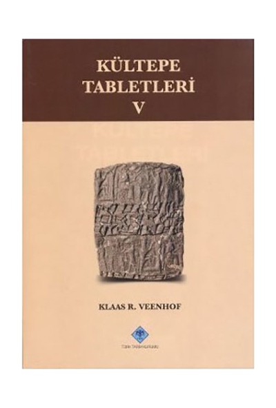 Kültepe Tabletleri - 5-Klaas R. Veenhof Kültepe Tabletleri - 5-Klaas R. Veenhof