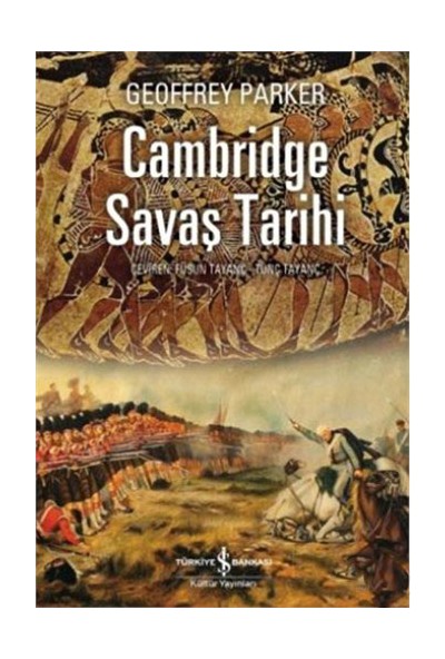 Cambridge Savaş Tarihi - Geoffrey Parker Cambridge Savaş Tarihi - Geoffrey Parker