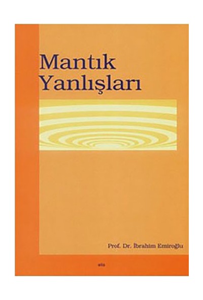 Mantık Yanlışları-İbrahim Emiroğlu
