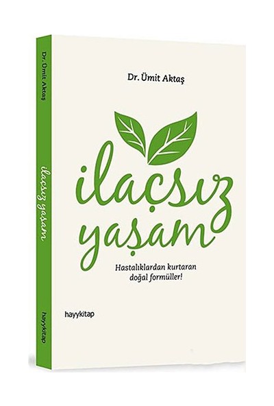 İlaçsız Yaşam (Hastalıklardan Kurtaran Doğal Formüller!) - Ü - Ümit Aktaş İlaçsız Yaşam (Hastalıklardan Kurtaran Doğal Formüller!) - Ü - Ümit Aktaş