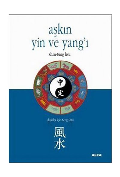 Aşkın Yin Ve Yang'I İlişkiler İçin Feng Shui-Shan-Tung Hsu Aşkın Yin Ve Yang'I İlişkiler İçin Feng Shui-Shan-Tung Hsu