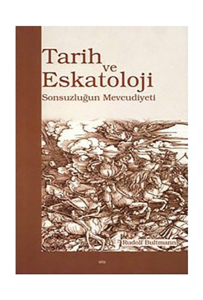 Tarih Ve Eskatoloji-Rudolf Bultmann