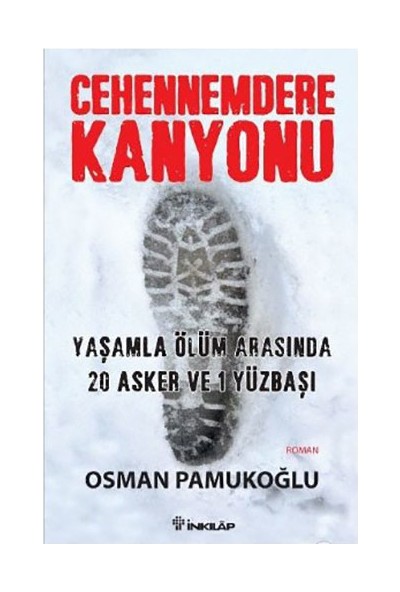 Cehennemdere Kanyonu - (Yaşamla Ölüm Arasında 20 Asker ve 1 Yüzbaşı) - Osman Pamukoğlu Cehennemdere Kanyonu - (Yaşamla Ölüm Arasında 20 Asker ve 1 Yüzbaşı) - Osman Pamukoğlu