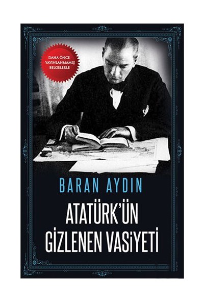 Atatürk’ün Gizlenen Vasiyeti - Baran Aydın