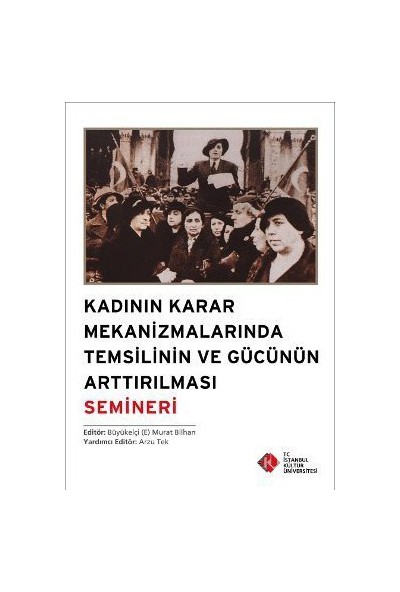 Kadının Karar Mekanizmalarında Temsilinin Ve Gücünün Arttırılması Semineri-Kolektif Kadının Karar Mekanizmalarında Temsilinin Ve Gücünün Arttırılması Semineri-Kolektif