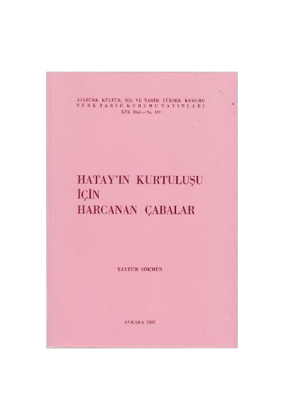 Hatay'In Kurtuluşu İçin Harcanan Çabalar-Tayfur Sökmen