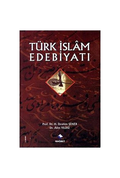 Türk İslam Edebiyatı - Alim Yıldız Türk İslam Edebiyatı - Alim Yıldız