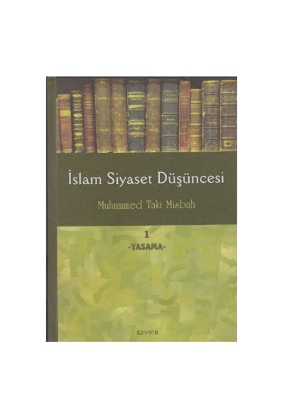 İslam Siyaset Düşüncesi 1 - Yasama-Muhammed Taki Misbah