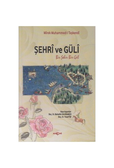 Şehri Ve Güli-Mirek Muhammed-İ Taşkendi