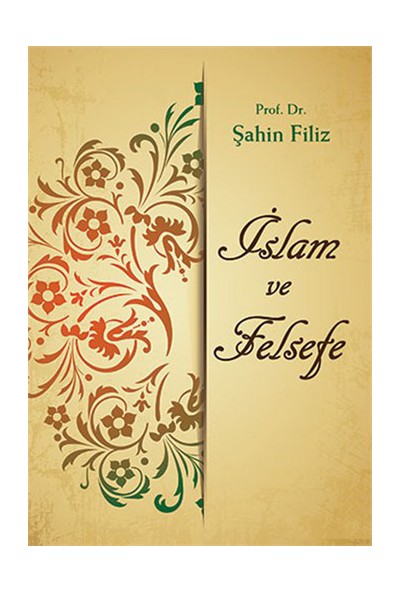 İslam Ve Felsefe-Şahin Filiz