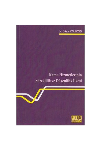 Kamu Hizmetlerinin Süreklilik Ve Düzenlilik İlkesi-M. Gözde Atasayan